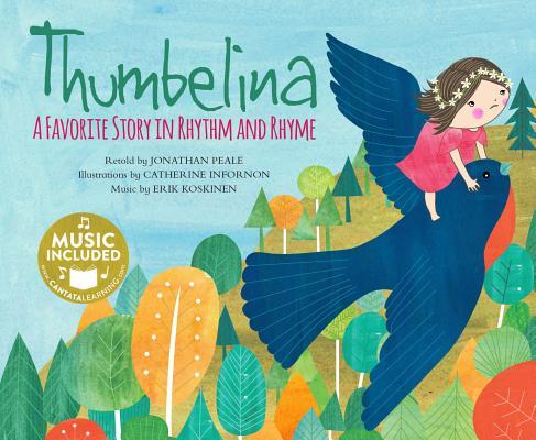 Thumbelina: A Favorite Story in Rhythm and Rhyme by Jonathan Peale ...