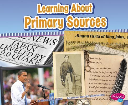 Learning About Primary Sources by Nikki Bruno Clapper | Goodreads