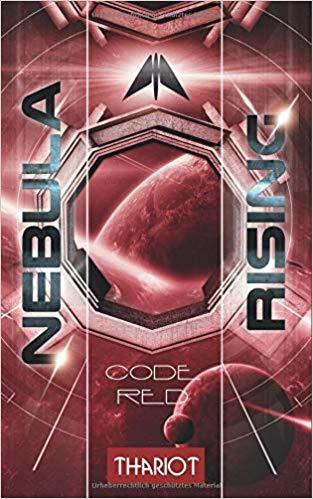 Nebula Rising: Code Red (Nebula Rising #1) by Thariot | Goodreads