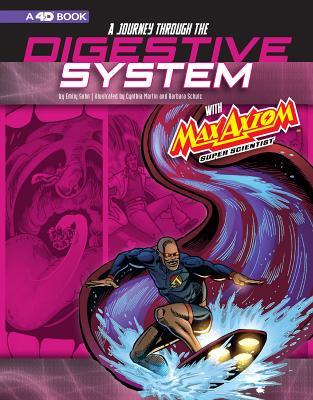 A Journey through the Digestive System with Max Axiom, Super Scientist ...