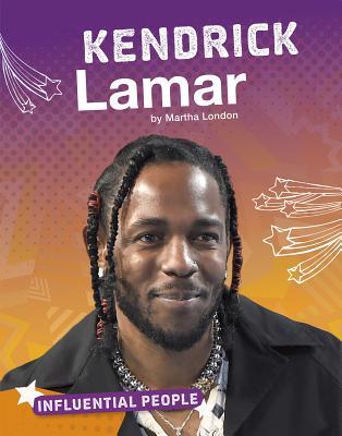 Kendrick Lamar (Influential People) by Martha London | Goodreads