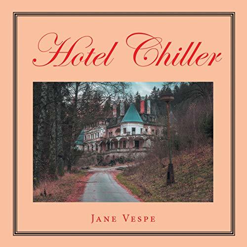 Hotel Chiller by Jane Vespe | Goodreads