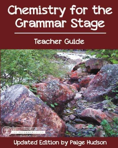 Chemistry for the Grammar Stage Teacher Guide by Paige Hudson | Goodreads