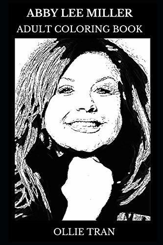 Abby Lee Miller Adult Coloring Book: Famous Dance Instructor and TV ...