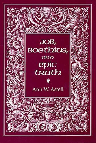 Job, Boethius, and Epic Truth by Ann W. Astell | Goodreads