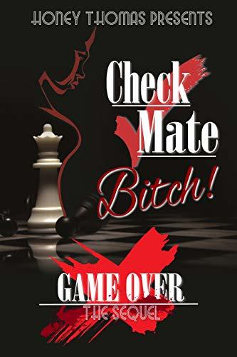 Check Mate Bitch! Game Over The Sequel by Honey Thomas | Goodreads