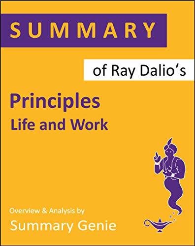 Summary of Ray Dalio's Principles: Life and Work by Summary Genie ...