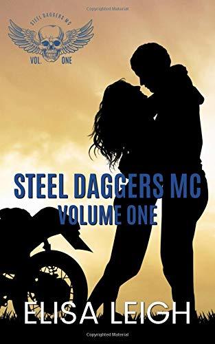 Steel Daggers MC Volume One by Elisa Leigh | Goodreads