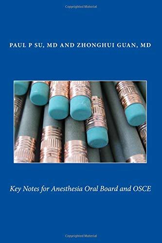 Key Notes for Anesthesia Oral Board and OSCE by P. Su MD | Goodreads