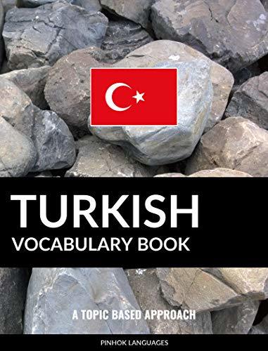 Turkish Vocabulary Book: A Topic Based Approach by Pinhok Languages ...