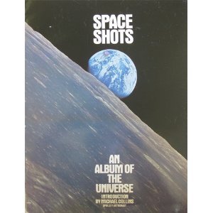 Space shots: An album of the universe by Fred Hapgood | Goodreads