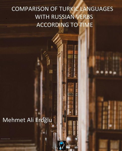 Comparison Of Turkic Languages with Russian Verbs According To Time by ...