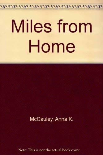 Miles from Home by Anna K. McCauley | Goodreads