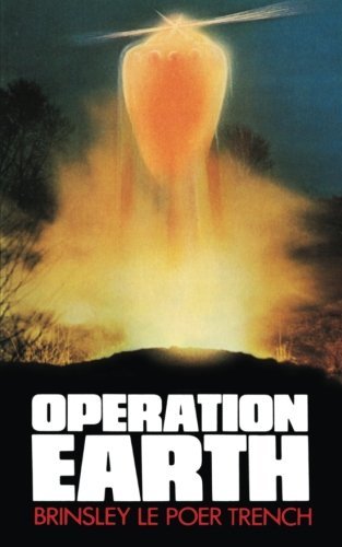 Operation Earth: The Sky People Speak by Brinsley Le Poer Trench ...