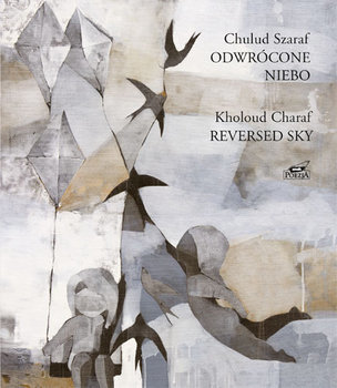 Odwrócone niebo. Reversed Sky by Kholoud Charaf | Goodreads