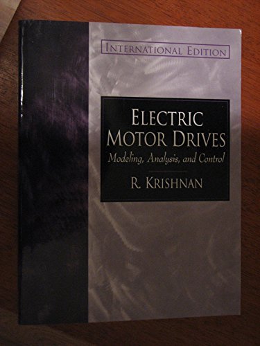 Electric Motor Drives Modeling, Analysis, and Control,2001 ...