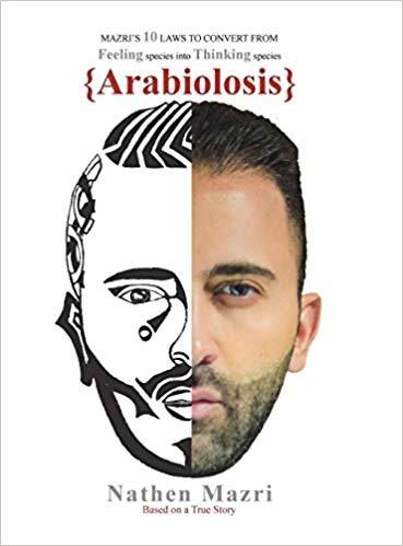 Arabiolosis: The Worst 12 Years of Hardships Has Brought the Best of Me in the Kingdom by Nathen ...