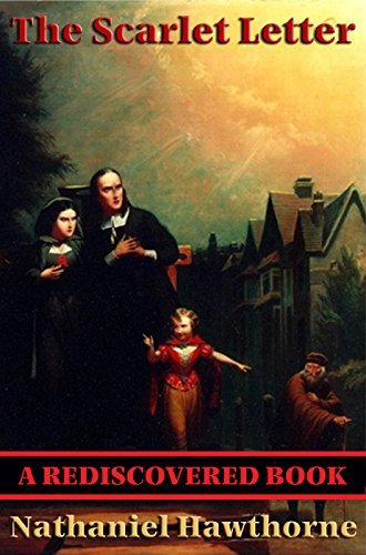 The Scarlet Letter (Rediscovered Books): With linked Table of Contents ...