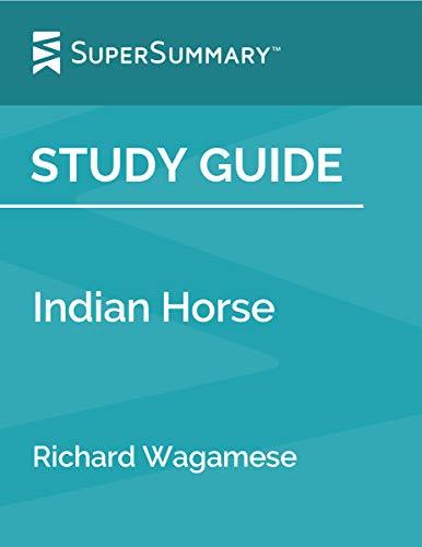 Study Guide: Indian Horse by Richard Wagamese by SuperSummary | Goodreads