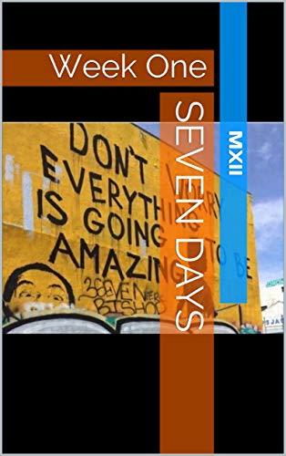 Seven Days: Week One (Season One Book 1) by Michael Glenn Jr | Goodreads