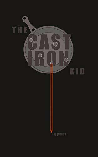 The Cast Iron Kid by aj james | Goodreads