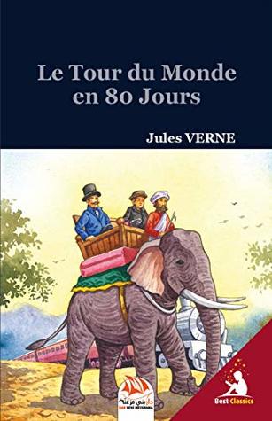 Le Tour du Monde en 80 Jours by Jules Verne | Goodreads