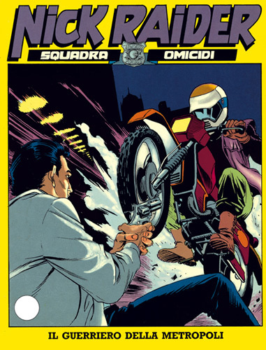 Nick Raider n. 17: Il guerriero della metropoli by Bepi Vigna | Goodreads