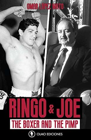 Ringo & Joe: The boxer and the pimp by Omar López Mato | Goodreads