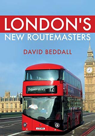 London's New Routemasters by David Beddall | Goodreads
