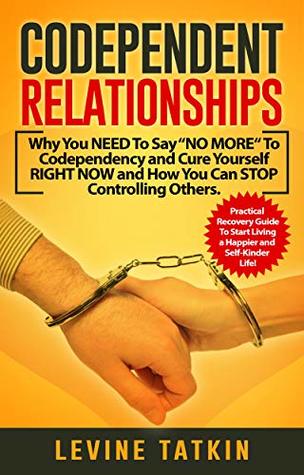 Codependent Relationships: Why You NEED To Say “NO MORE“ To ...