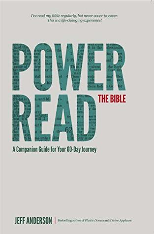 Power Read the Bible: A Companion Guide for Your 60-Day Journey by Jeff ...