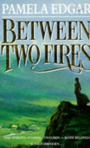 Between Two Fires by Pamela Edgar | Goodreads