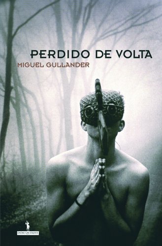 Perdido de Volta by Miguel Gullander | Goodreads