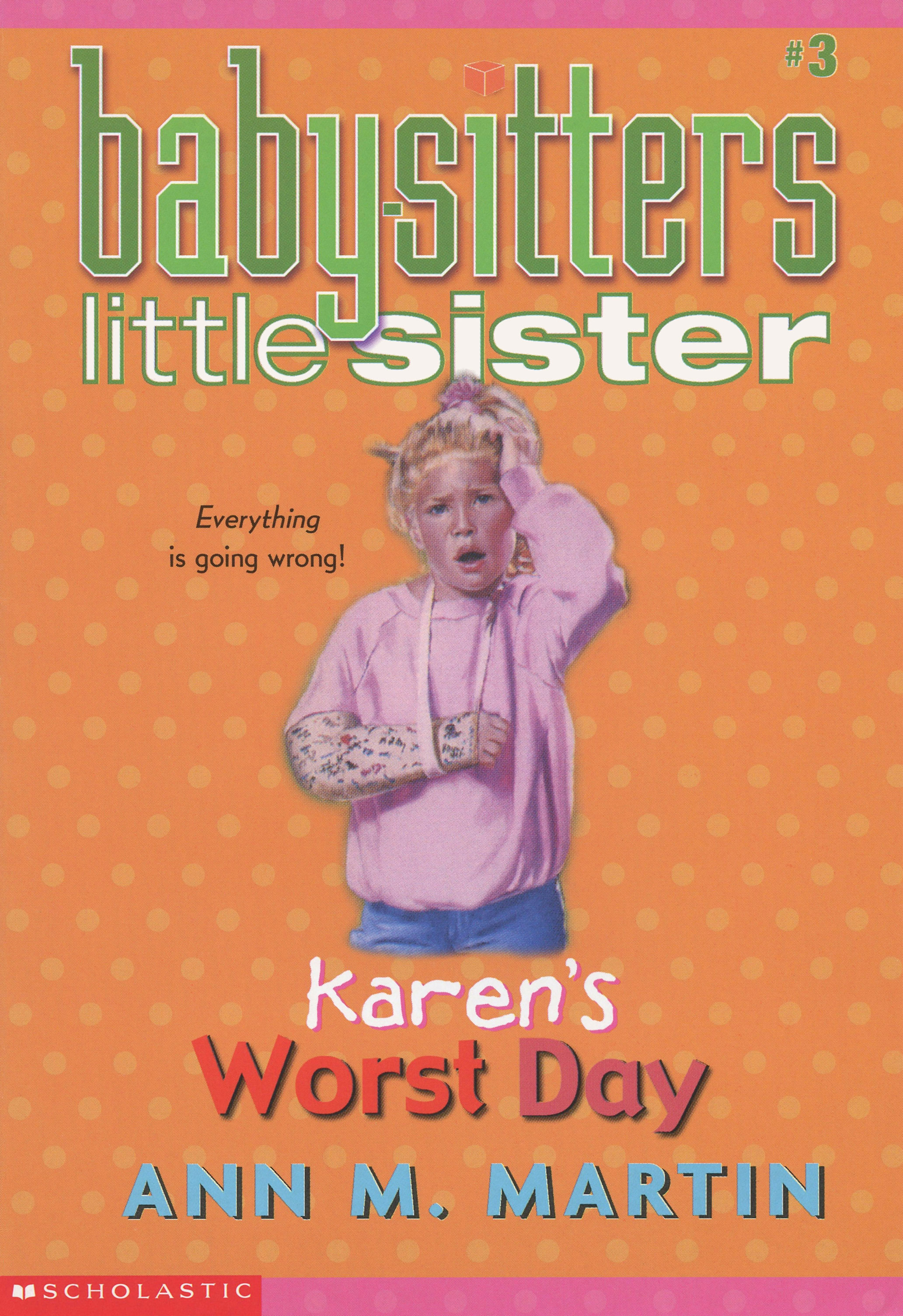 Karen's Worst Day (Babysitters Little Sister, #3) by Ann M. Martin ...