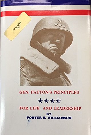 Patton's Principles for Life and Leadership by Porter B. Williamson ...