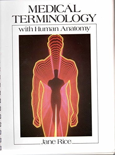Medical terminology with human anatomy by Jane Rice | Goodreads