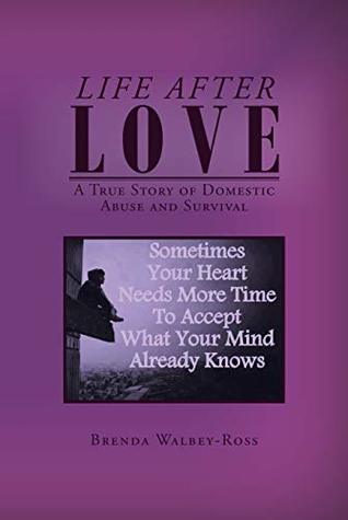 Life After Love by Brenda Walbey-Ross | Goodreads