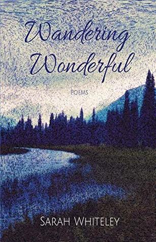 Wandering Wonderful by Sarah Whiteley | Goodreads