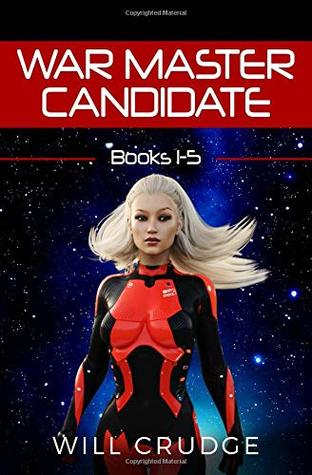 War Master Candidate: Books 1-5 by Will Crudge | Goodreads