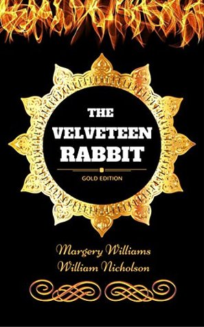 The Velveteen Rabbit (Illustrated) by Margery Williams Bianco | Goodreads