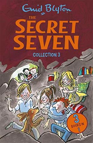 The Secret Seven Collection 3: Books 7-9 by Enid Blyton | Goodreads