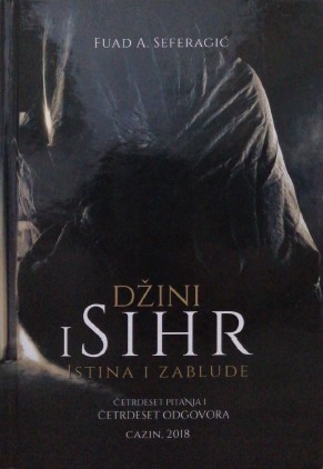 Džini i Sihr - Istina i zablude by Fuad Abdullah Seferagić | Goodreads