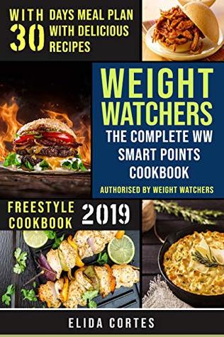 Weight Watchers Freestyle Cookbook #2019: The Complete WW Smart Points ...