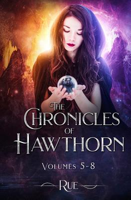 The Chronicles of Hawthorn: Books 5 - 8 (2) by Rue | Goodreads