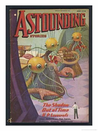 The Shadow out of Time ( ANNOTATED ) by H.P. Lovecraft | Goodreads