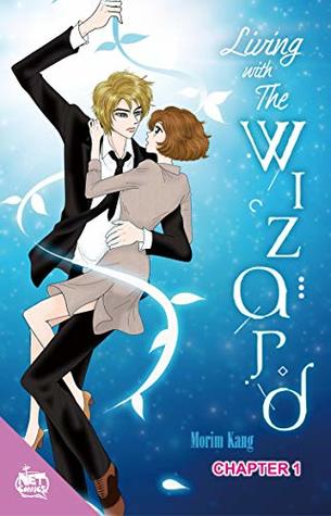 Living with The Wizard Chapter 1 by Morim Kang | Goodreads
