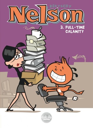 Nelson (3. Full-Time Calamity) by Bertschy | Goodreads