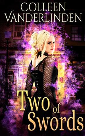 Two of Swords (Moira Chase #2) by Colleen Vanderlinden | Goodreads