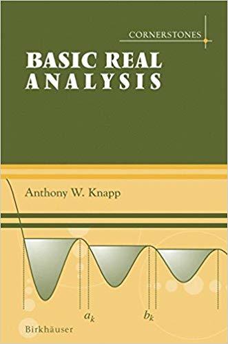 Basic Real Analysis and Advanced Real Analysis Set by Anthony W. Knapp ...