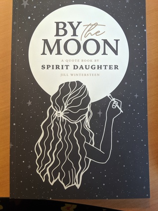 By the Moon by Jill Wintersteen | Goodreads